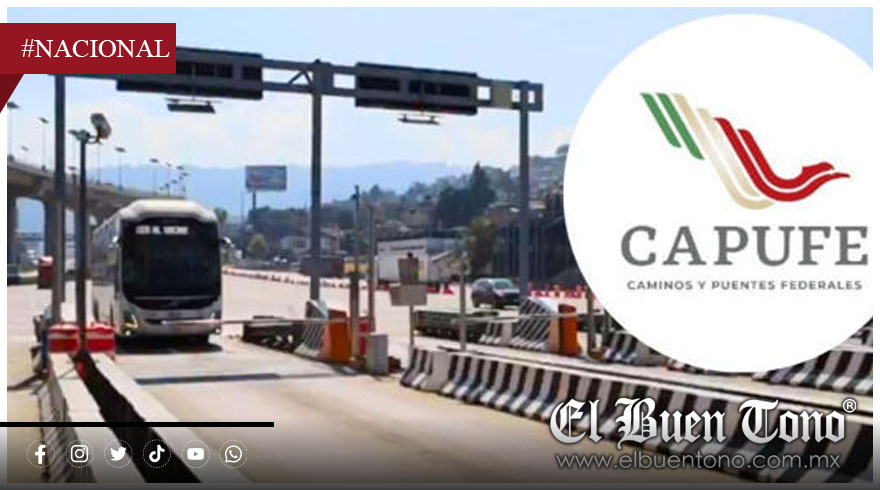 Capufe anuncia eliminación gradual de efectivo en casetas; pagos serán con TAG - El Buen Tono